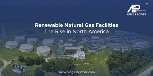 Renewable Natural Gas Facilities on The Rise in North America | Biogas ...